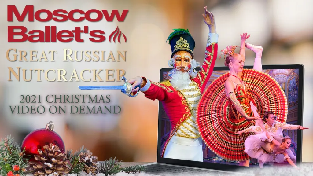 Moscow Ballet's 2021 Great Russian Nutcracker Video on Demand • Stellar ...