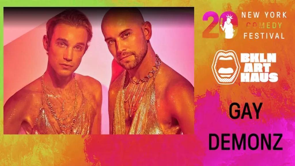 Gay Demonz presented by the New York Comedy Festival! • Stellar Tickets