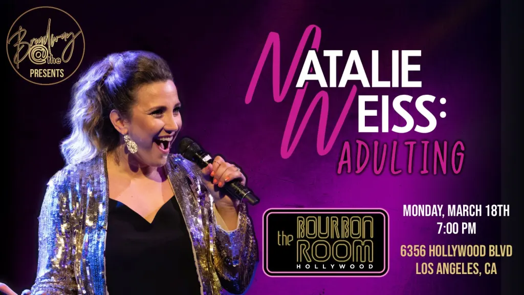 Broadway@The Presents NATALIE WEISS: Adulting • Stellar Tickets